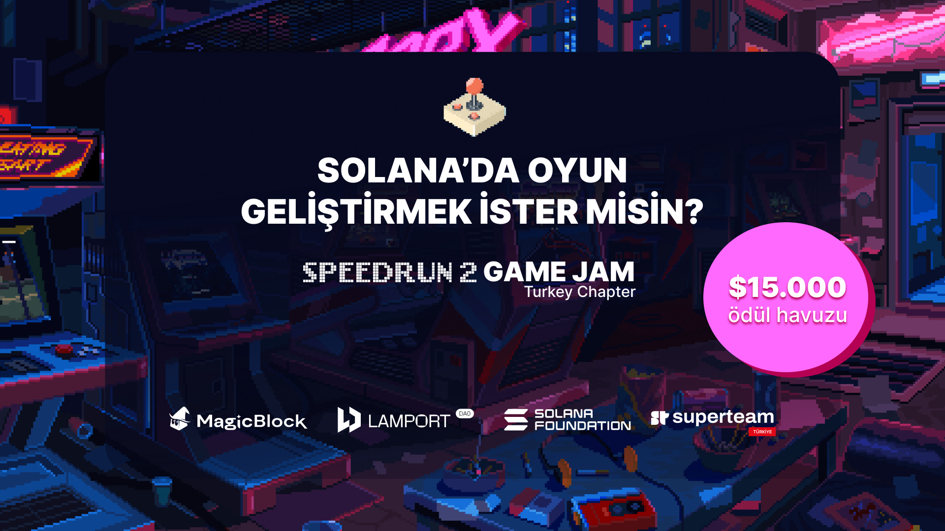 Solana Speedrun Game Jam $15.000 odul havuzu firsati | Patika.dev